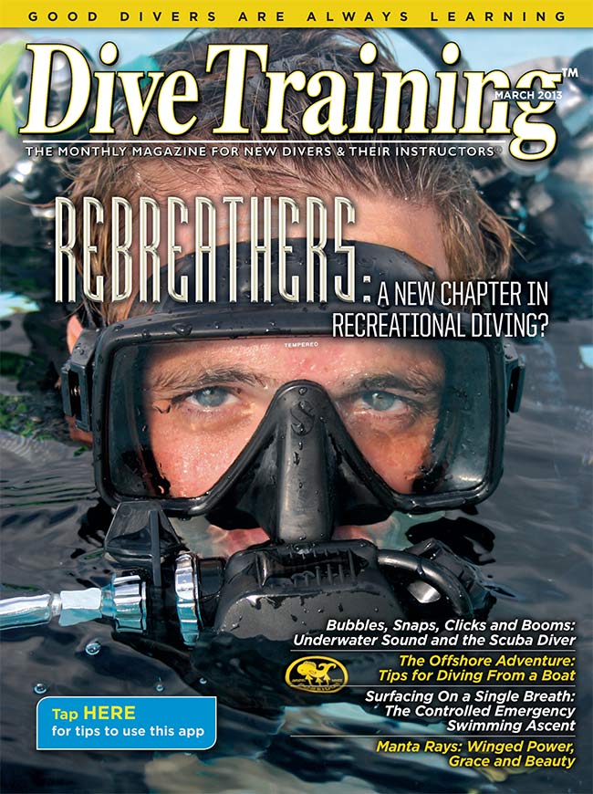 March 2013 - Dive Training Magazine | Scuba Diving Skills, Gear, Education