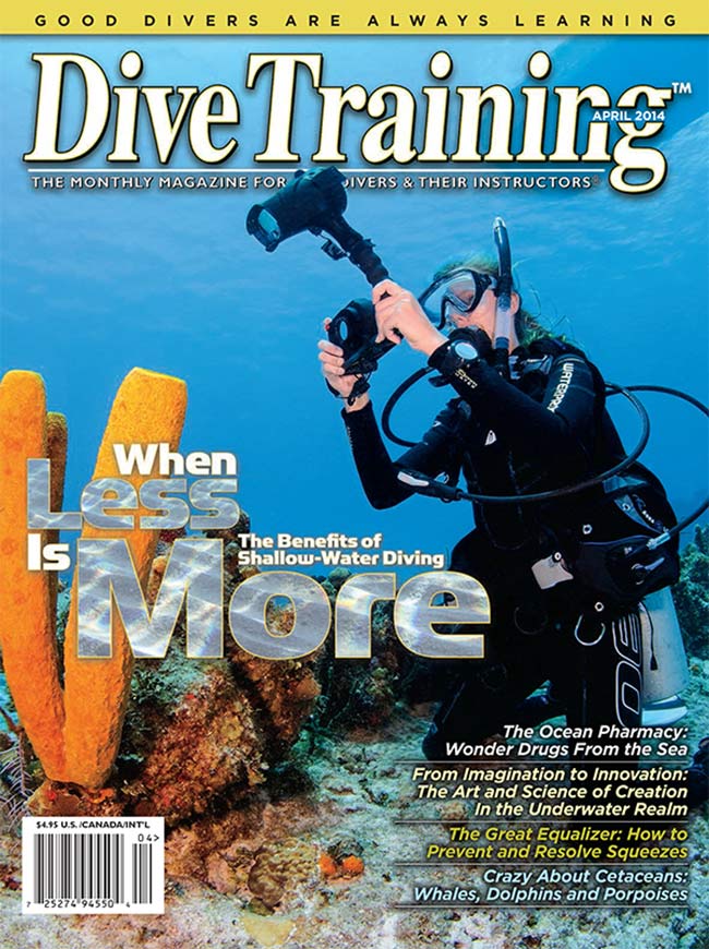 April 2014 - Dive Training Magazine | Scuba Diving Skills, Gear, Education